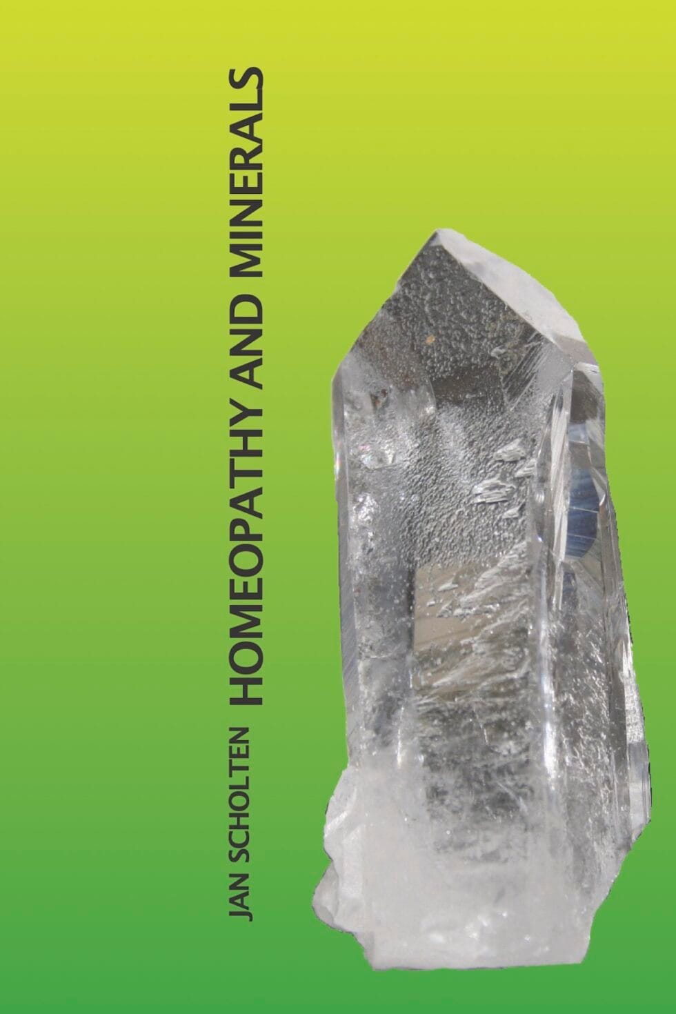 Homeopathy and Minerals - Jan Scholten